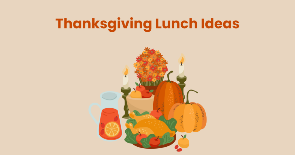 22 Thanksgiving Lunch Ideas for Every Palate - Pick An Event